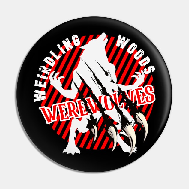 Weirdling Woods Werewolves - Black Claws - Werewolves - Pin | TeePublic
