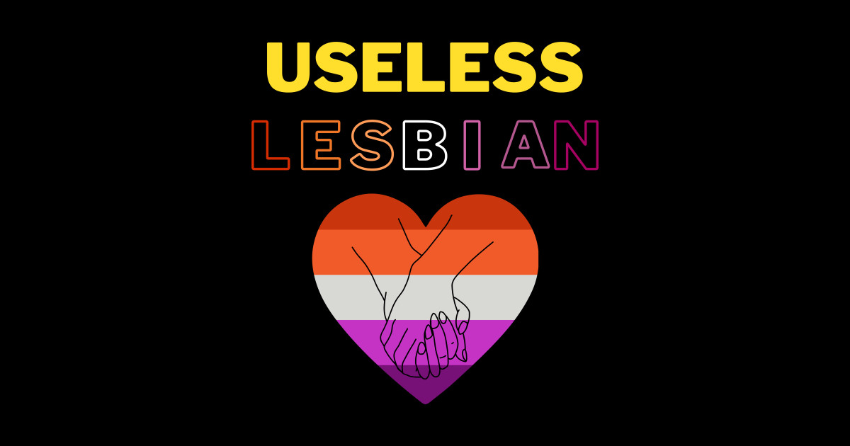 Useless Lesbian - Lesbian - Sticker | TeePublic
