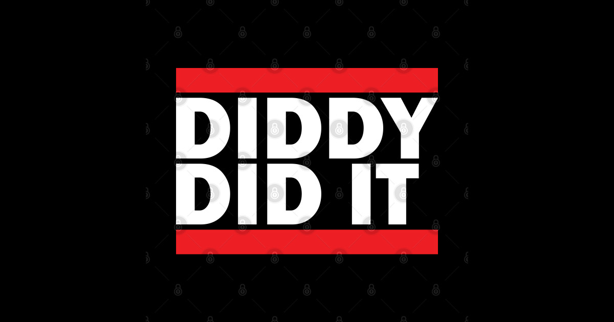 Diddy Did It - Diddy Did It - Sticker | TeePublic