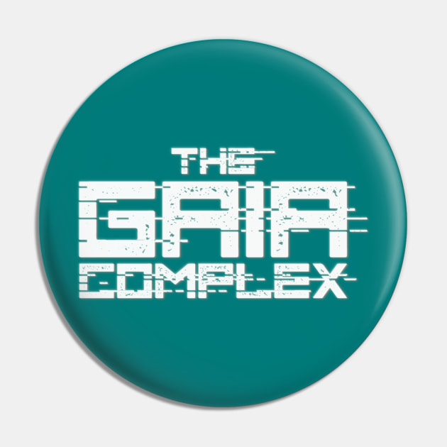 The Gaia Complex Logo - The Gaia Complex - Pin | TeePublic