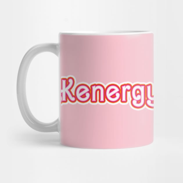 Kenergy Pink Barbie Movie merch. Just Ken - Kenergy - Mug | TeePublic