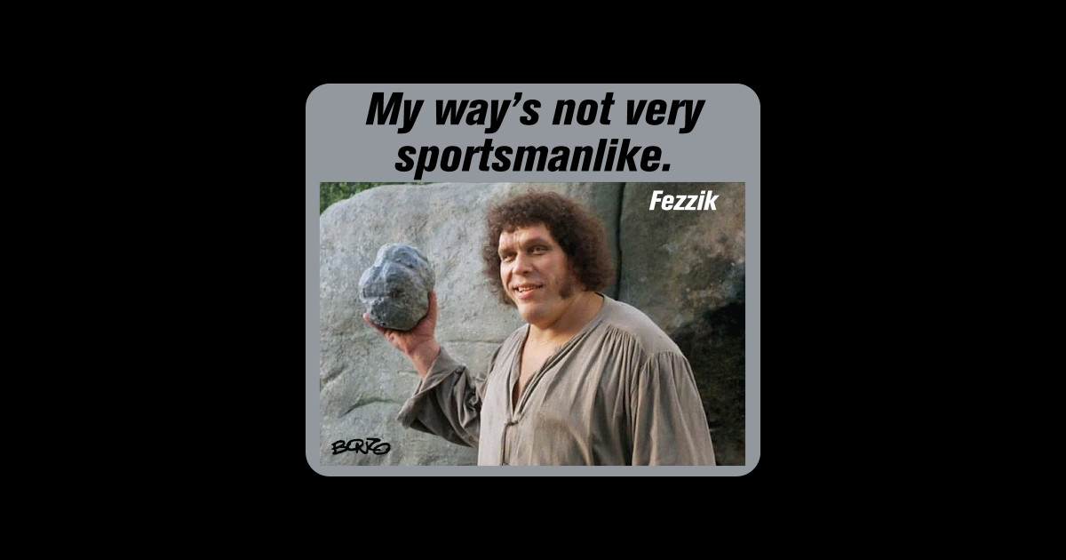 Fezzik 1 - The Princess Bride - Sticker | TeePublic