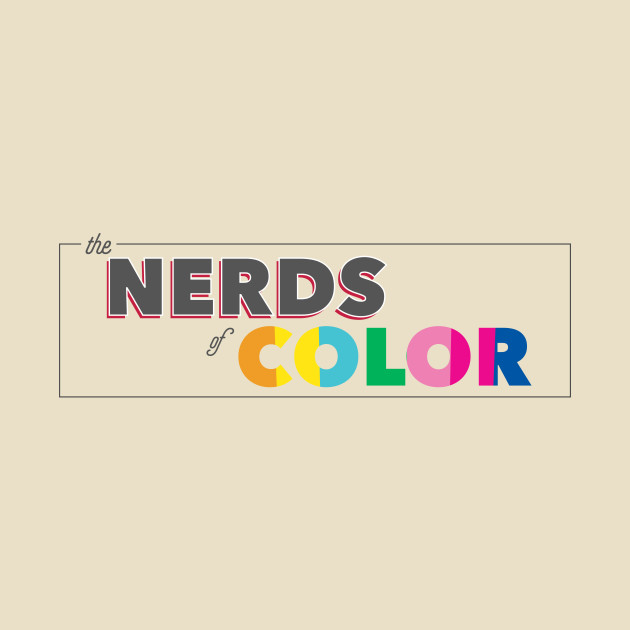 The Nerds of Color Official Logo - Nerds - T-Shirt | TeePublic
