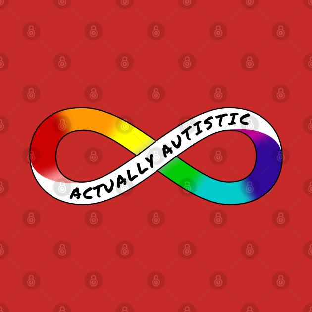 Actually Autistic - Rainbow Infinity Symbol for Neurodiversity ...