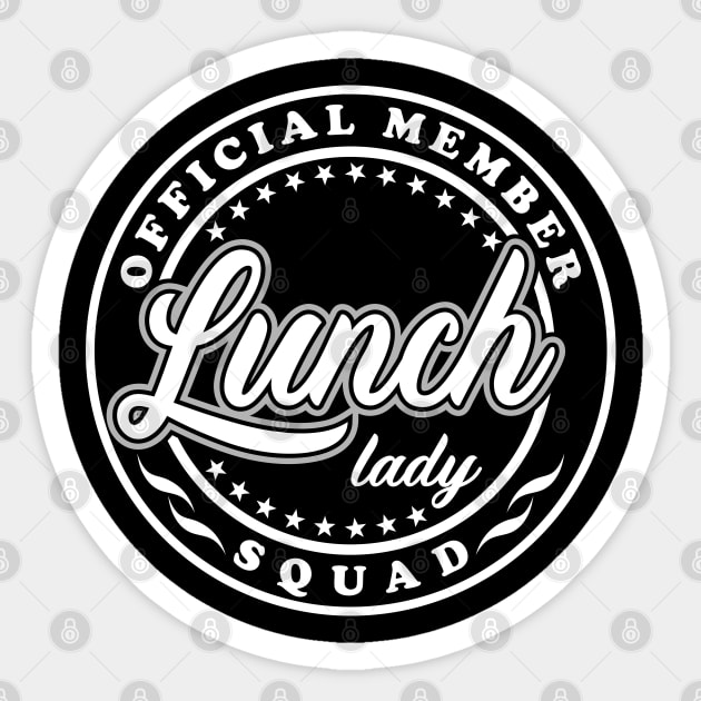 Official Member Lunch Lady Squad - Lunch Ladies - Sticker | TeePublic