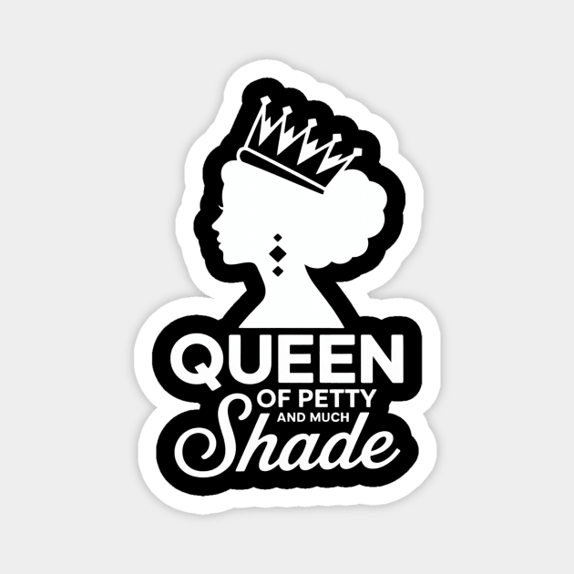 Queen Of Petty And Much Shade Queen Of Petty - Queen Of Petty And Much ...