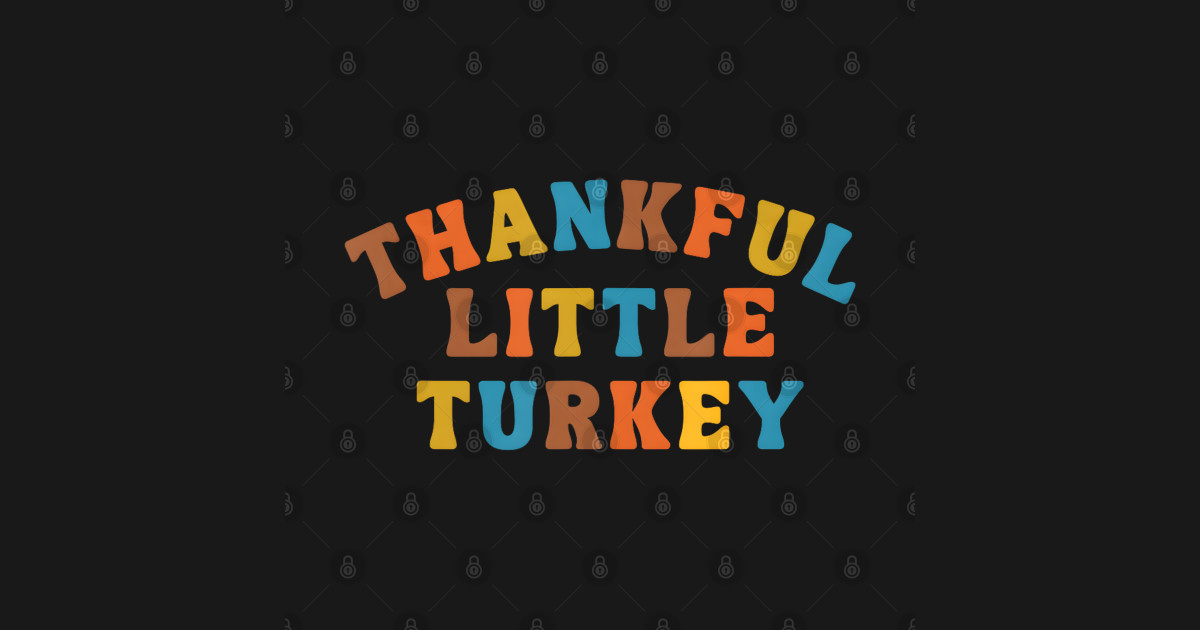 Thankful Little Turkey Thanksgiving - Thanksgiving Little Turkey - T ...