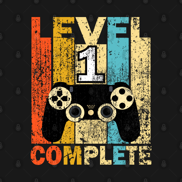 Level 1 complete funny birthday, first anniversary - Level 1 Complete ...
