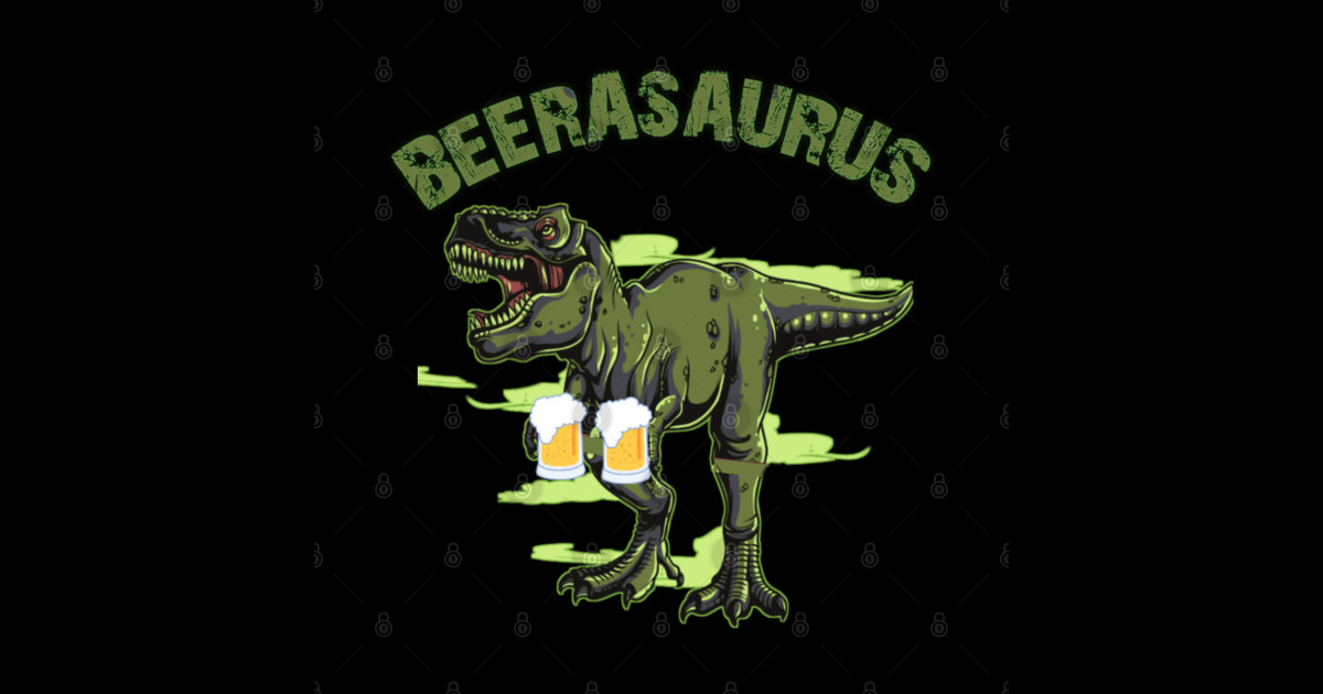 Beerasaurus dinosaur drinking beer - Beer Lover - Posters and Art ...