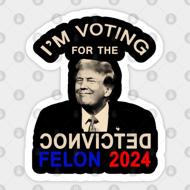 trump convicted felon 2024 - Donald Trump - Sticker | TeePublic