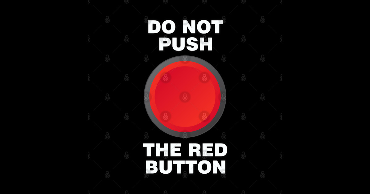 Do Not Push the Red Button - Do Not Push The Red Button - Sticker ...