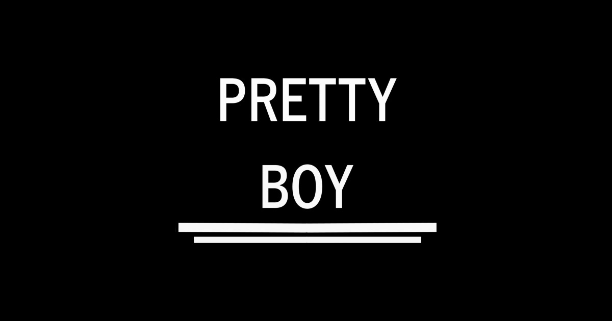 pretty boy white text - Pretty Boy - Sticker | TeePublic