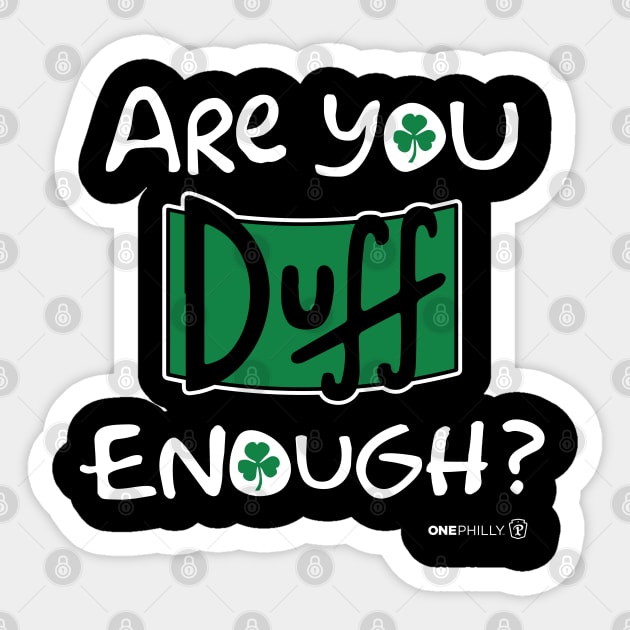 Are You Duff Enough? - Super Bowl Champions - Sticker | TeePublic