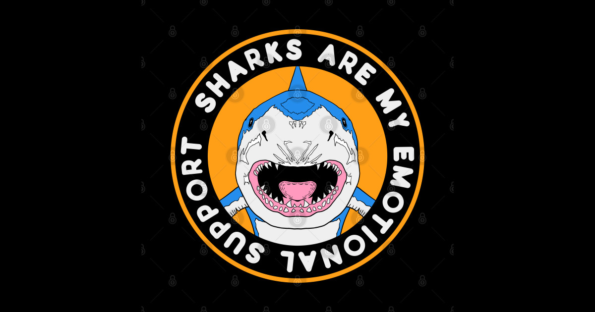 Emotional Support Shark - Shark - Posters and Art Prints | TeePublic