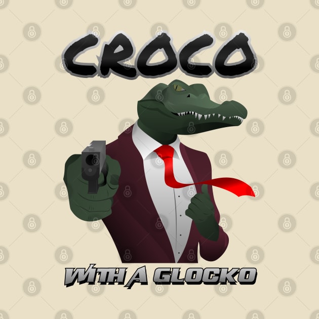 Croco with a Glocko - Meme - T-Shirt | TeePublic