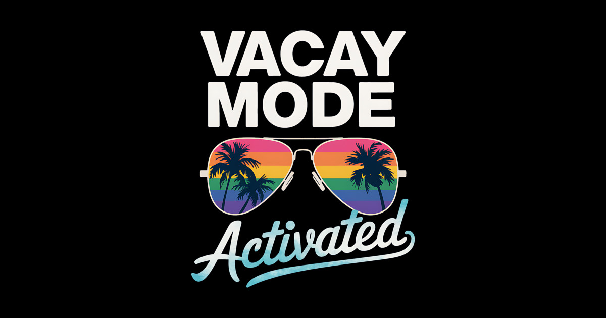 Summer Vacation Vacay Mode Activated Cruise - Summer Vacation Vacay Mode Activated Cr - Sticker ...
