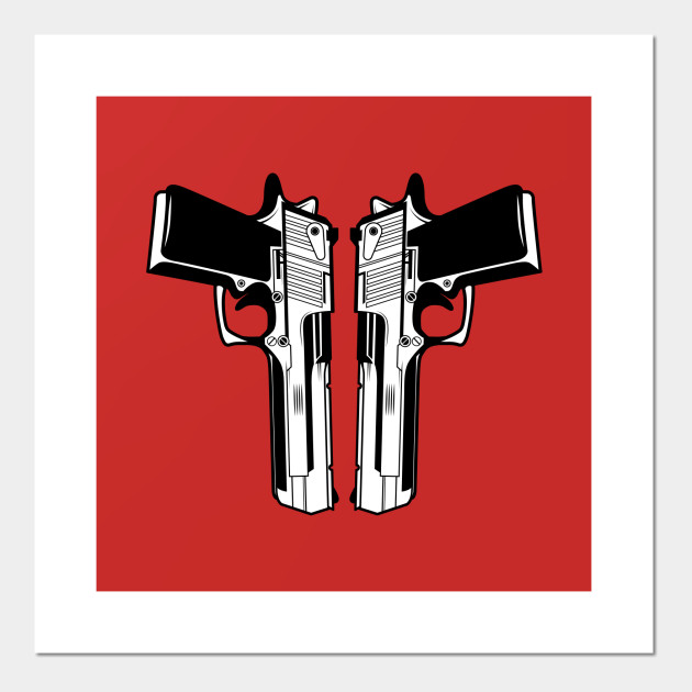 Dual Pistols - Guns - Posters and Art Prints | TeePublic