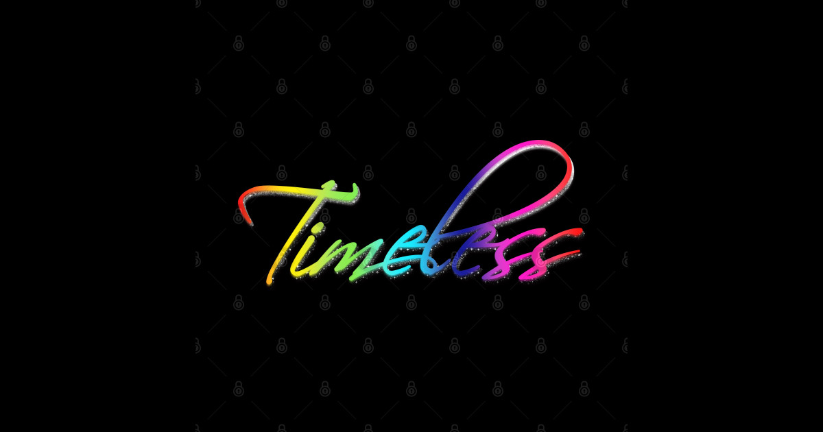 Timeless (colorful) - Timeless - Sticker | TeePublic