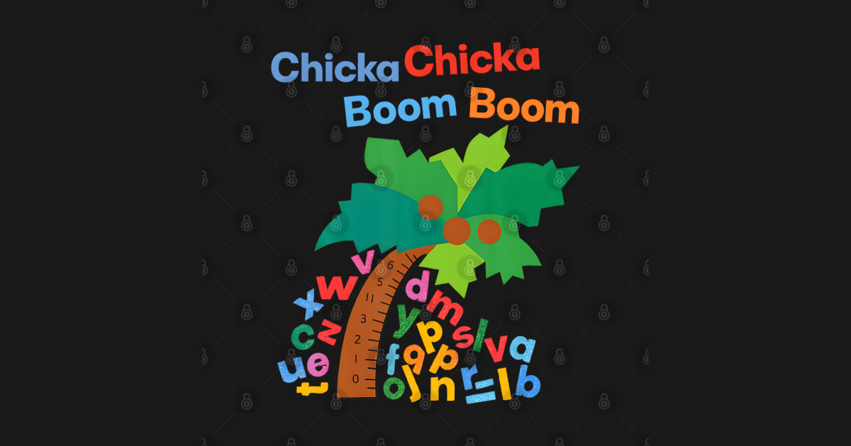 Chicka Chicka Boom Boom - Back To School - T-Shirt | TeePublic