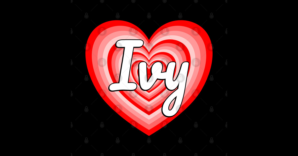 I Love Ivy Heart Ivy Name Funny Ivy - Ivy - Sticker | TeePublic