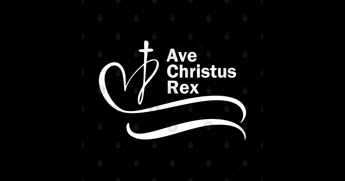 Ave Christus Rex - Hail Christ the King - Christianity - Sticker ...