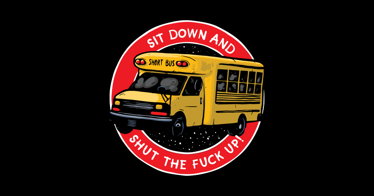 Short Bus - Short Bus Driver - Sticker | TeePublic