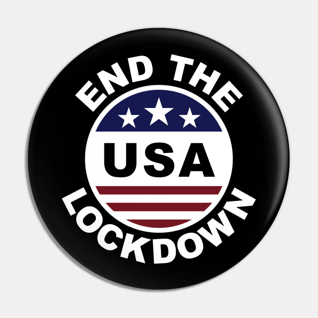 End the Lockdown - USA - 2020 - Clean - End Lockdown - Pin | TeePublic