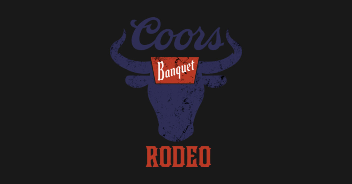Coors Banquet Rodeo Beer - Rodeo Cowboy - T-Shirt | TeePublic