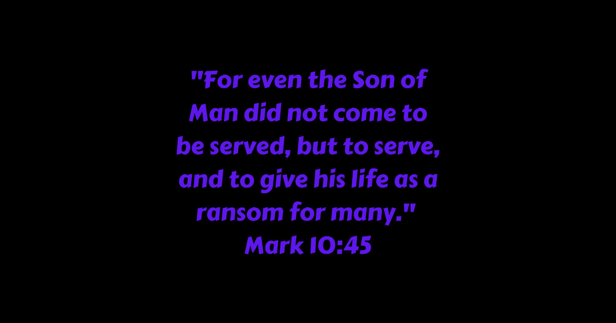 Bible Verse Mark 10:45 - Mark 10 45 - Sticker | TeePublic