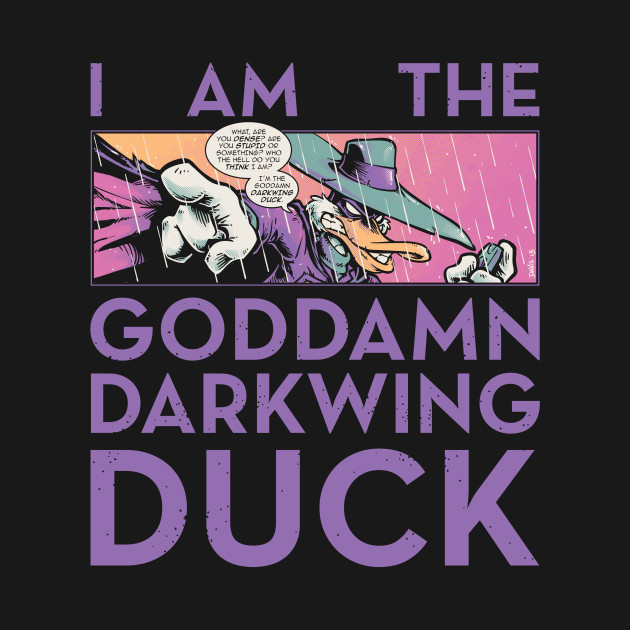 The Goddamn Duck - Darkwing Duck - T-Shirt | TeePublic