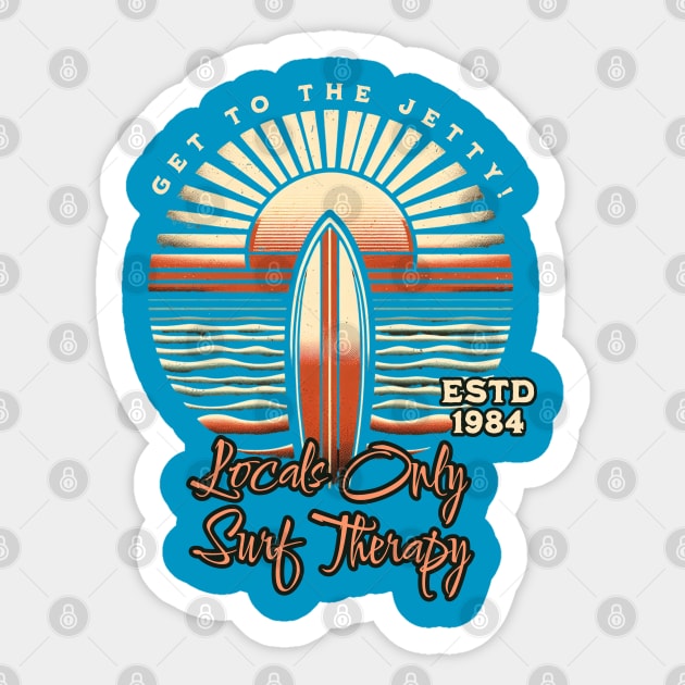 Locals only surf therapy - Surfing - Sticker | TeePublic
