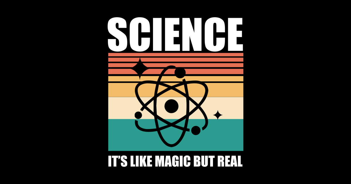 Science it's Magic but Real - Science Its Like Magic But Real - Sticker ...