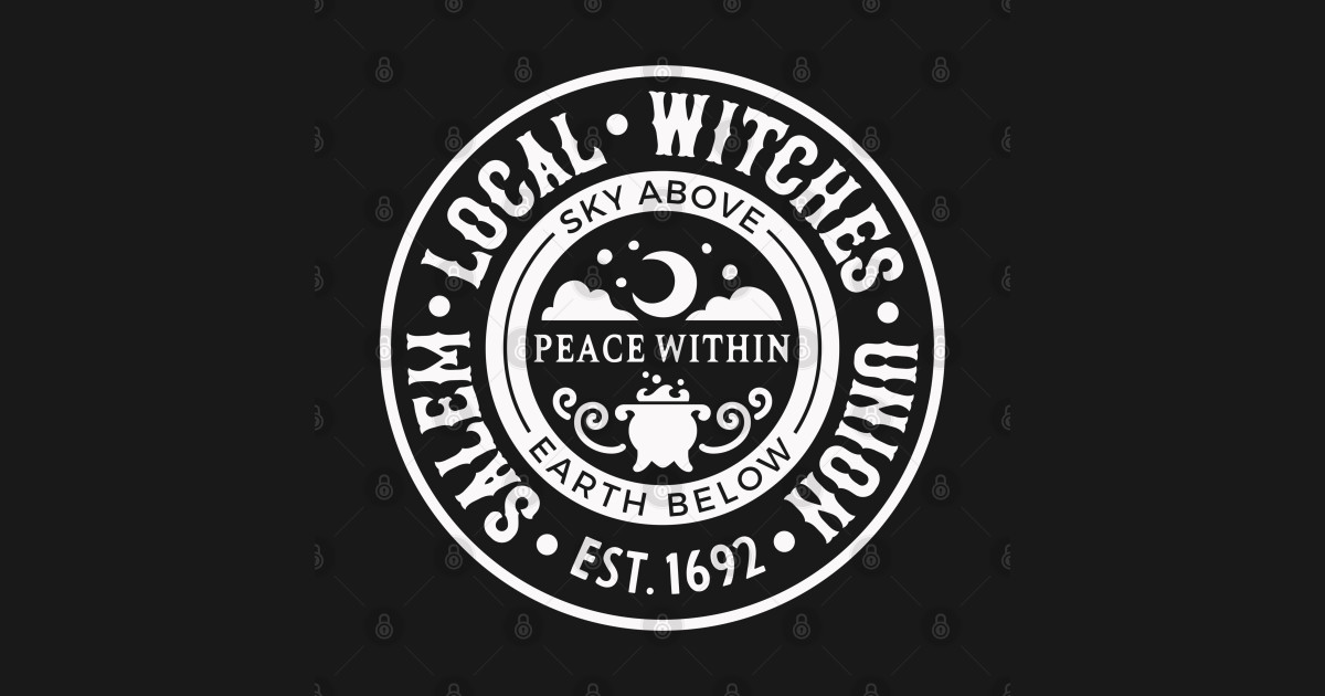 Salem Local Witches Union - Salem Witches - T-Shirt | TeePublic