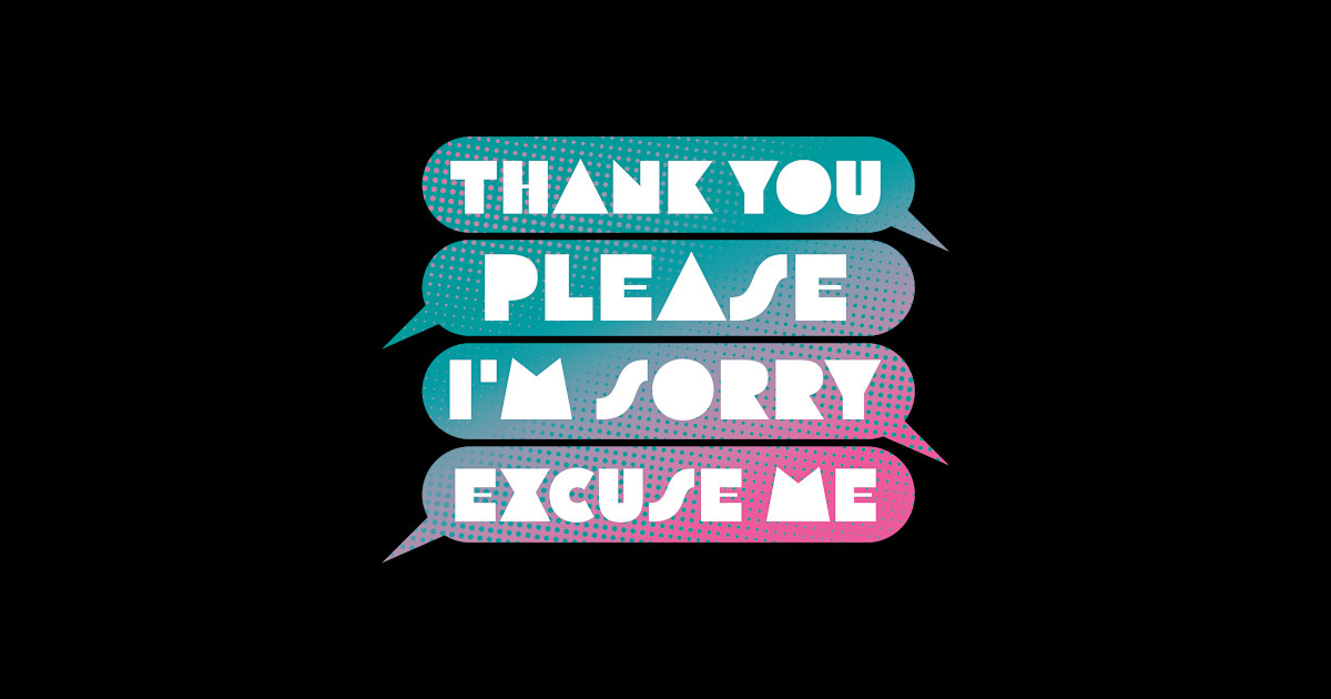 Polite words open doors - Politeness - Sticker | TeePublic