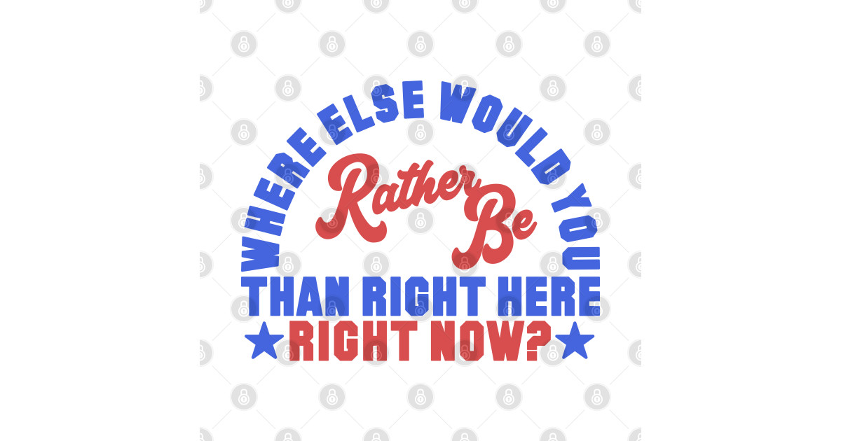 Where Else Would You Rather Be? - Buffalo - T-Shirt | TeePublic