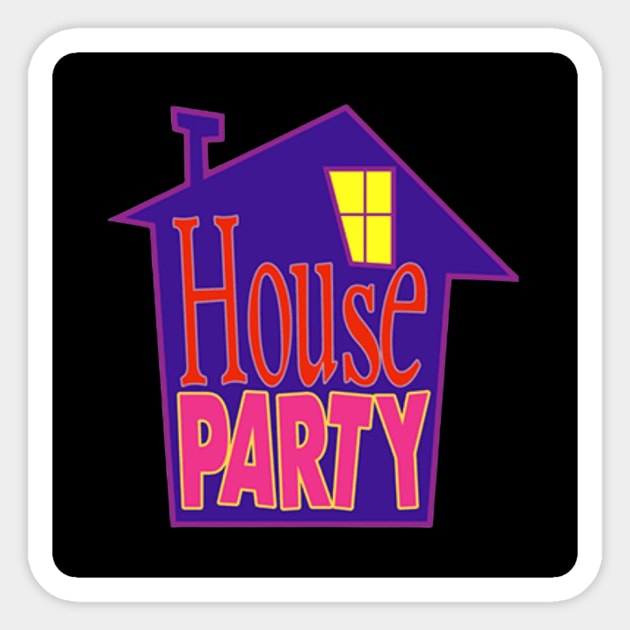 House Party - House Party - Sticker | TeePublic