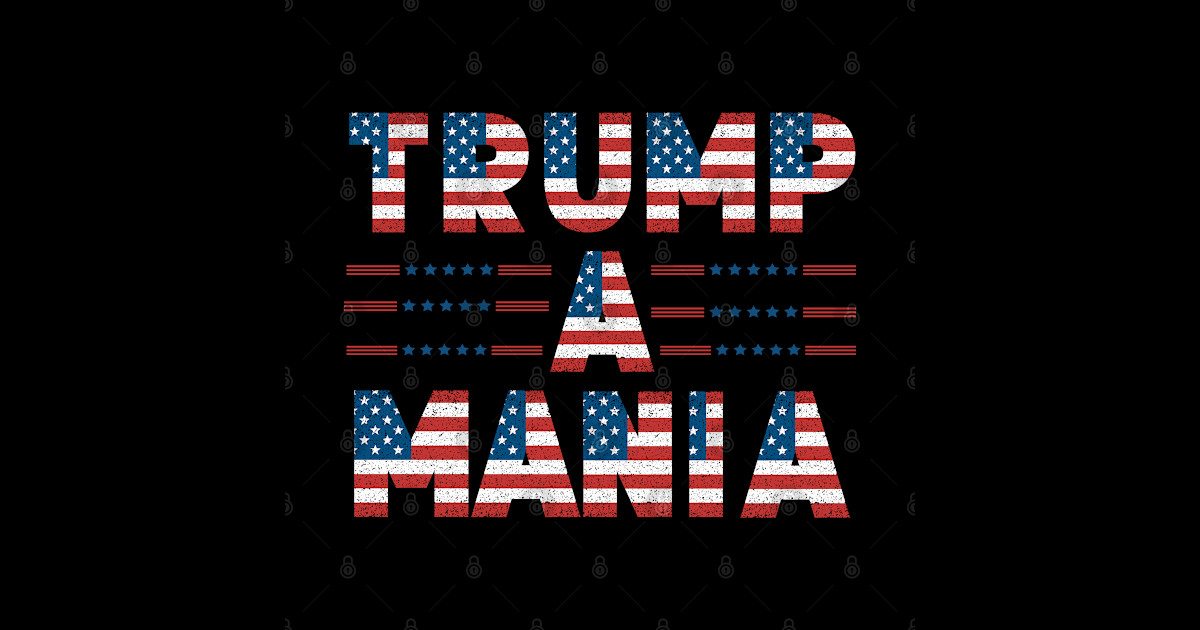 Trumpamania -2024 Elections Trump - Trumpamania - Sticker | TeePublic