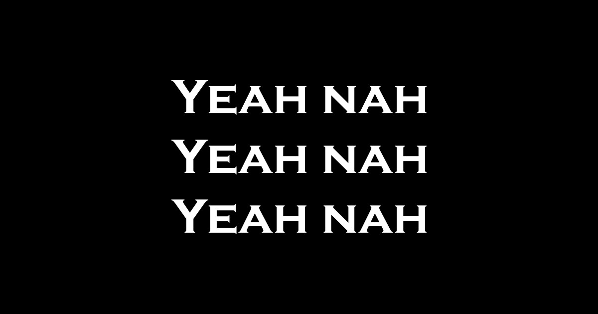 yeah nah - Yeah Nah - Sticker | TeePublic