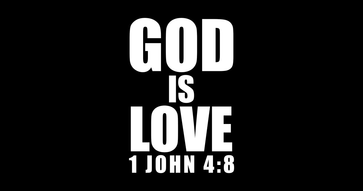 1 John 4-8 God Is Love Bible Verse - 1 John 4 8 - Sticker | TeePublic