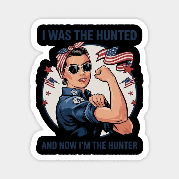 I Was The Hunted And Now I'm The Hunter Quote - I Was The Hunted And ...