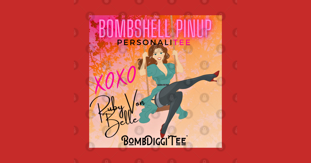 Ruby Von Belle - Bombshell Pinup Extraordinaire! - Teepublicartist - T ...