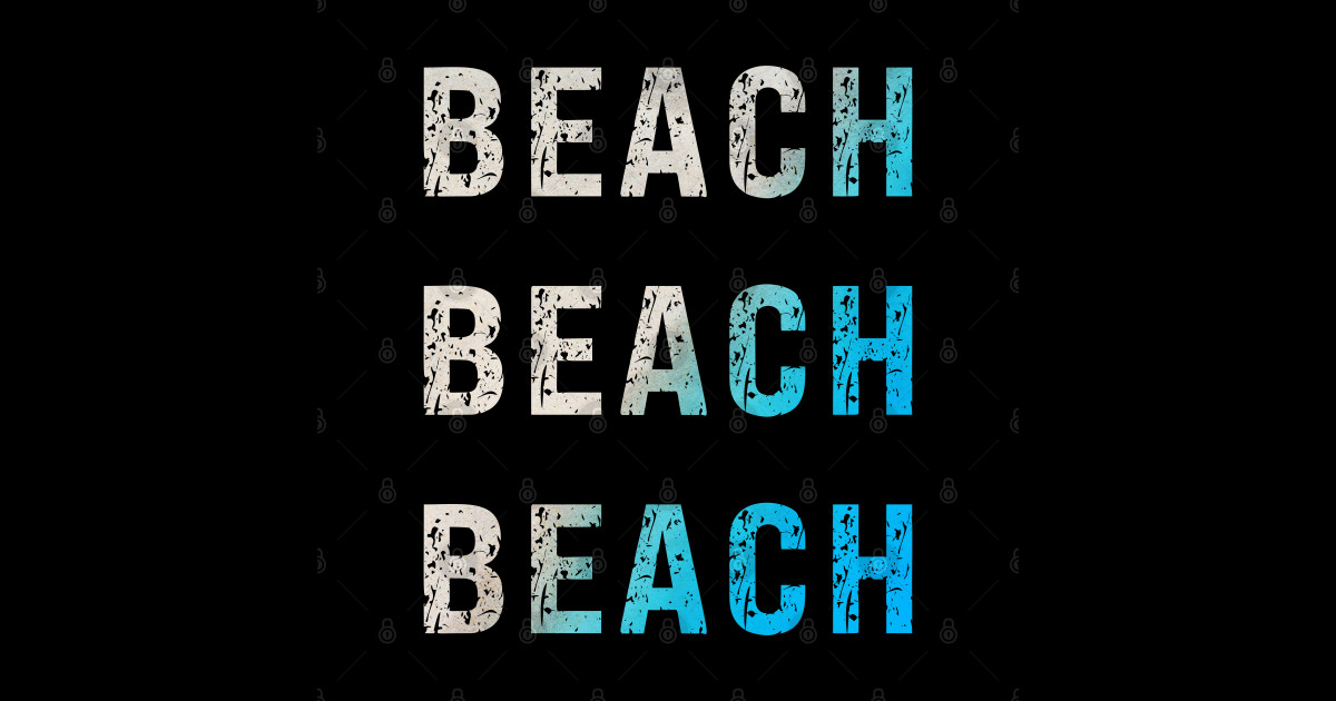 Beach Beach Beach Sand and Ocean Typography Design - Beach Typography ...