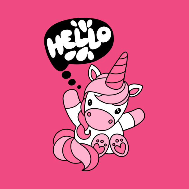 Hello unicorn - Unicorn - T-Shirt | TeePublic