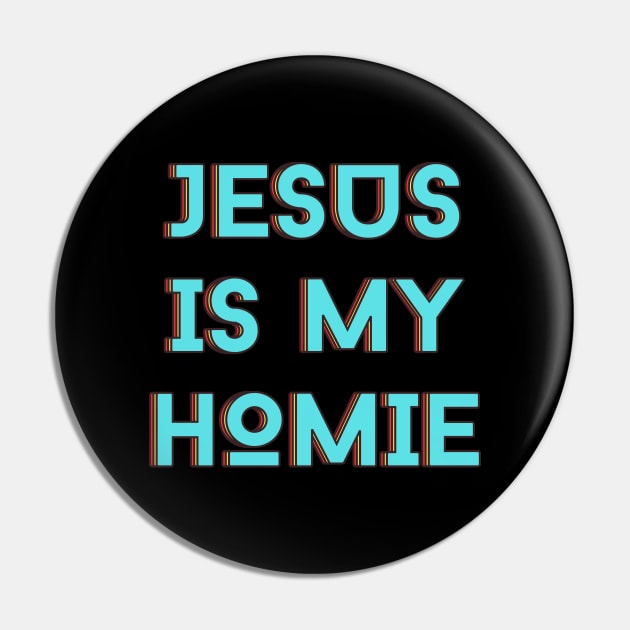 Jesus Is My Homie | Christian Typography - Jesus Is My Homeboy - Pin ...