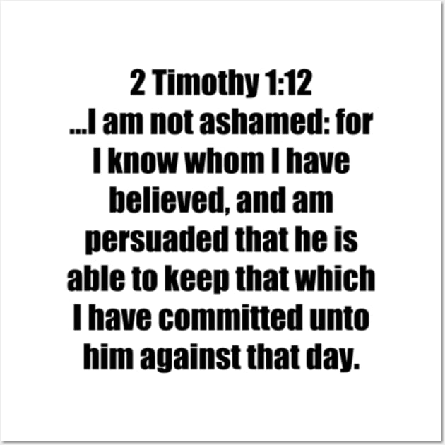 2 Timothy 1:12 King James Version (KJV) Bible Verse Typography - 2 ...
