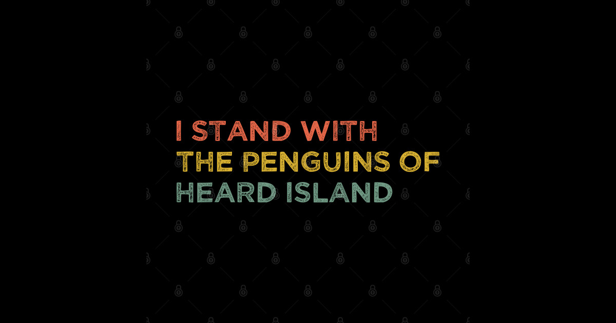 I stand with the penguins of Heard Island - I Stand With The Penguins ...