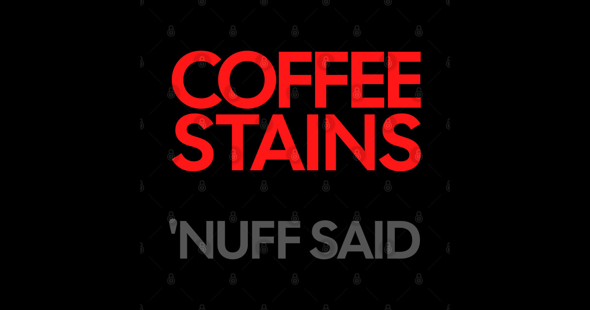 Coffee Stains Pawprints Nuff Said - Dog Owner - Sticker | TeePublic