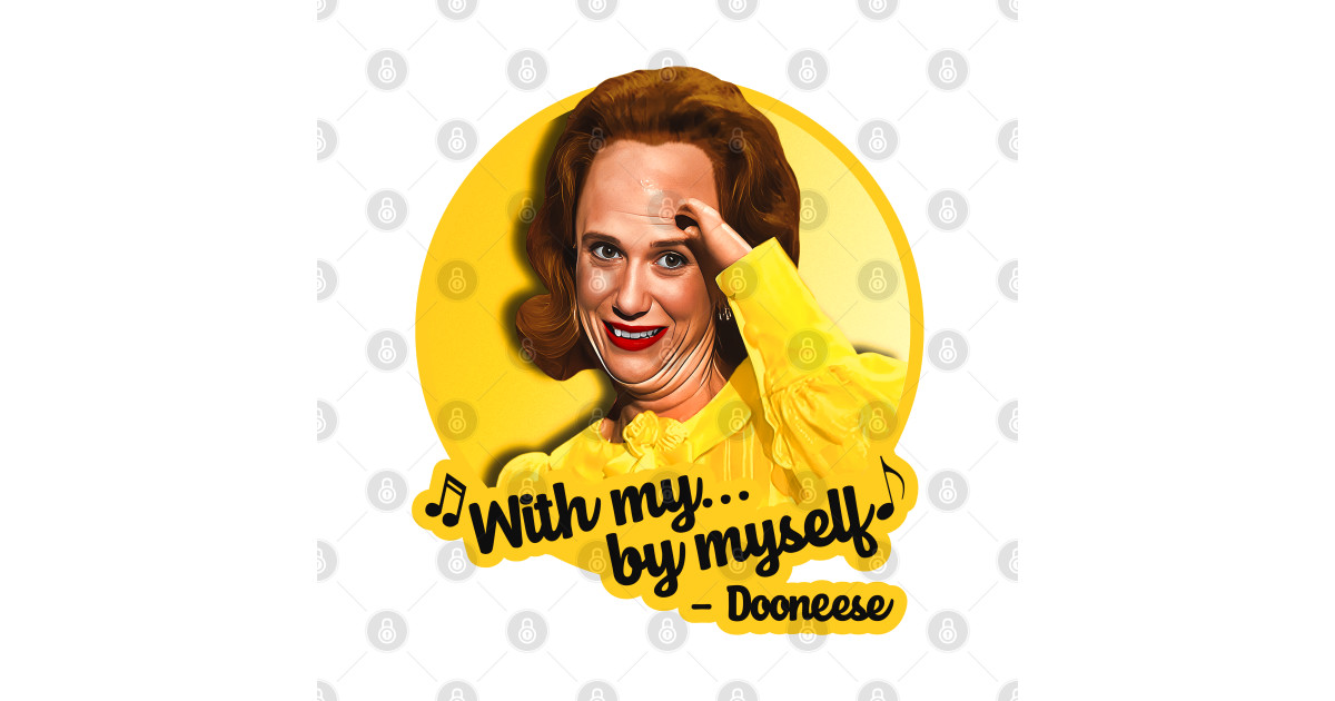 Dooneese "With My By Myself" - Snl - T-Shirt | TeePublic