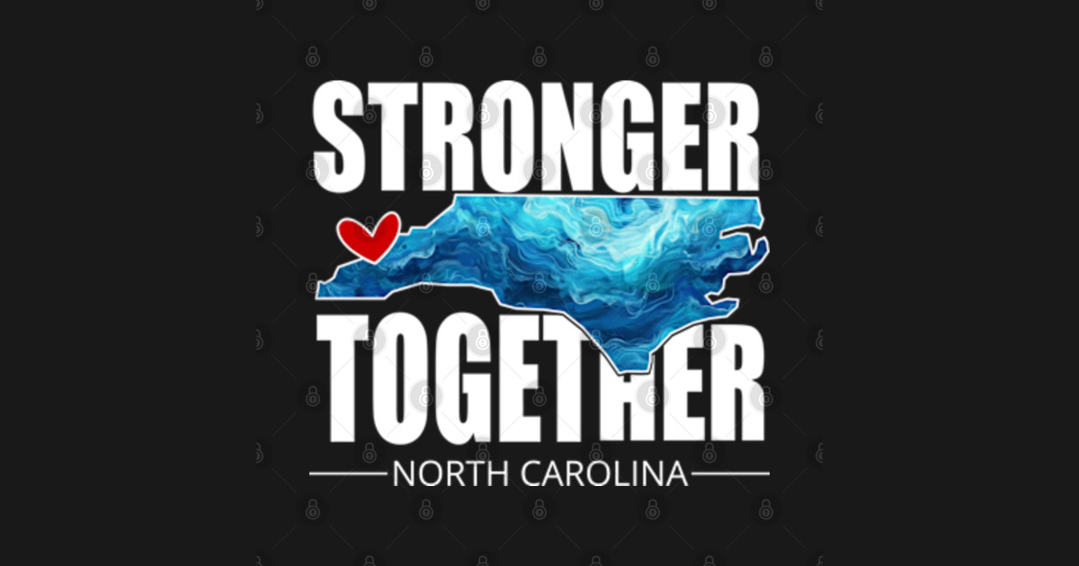 North Carolina Stronger Together - North Carolina Strong - T-Shirt ...