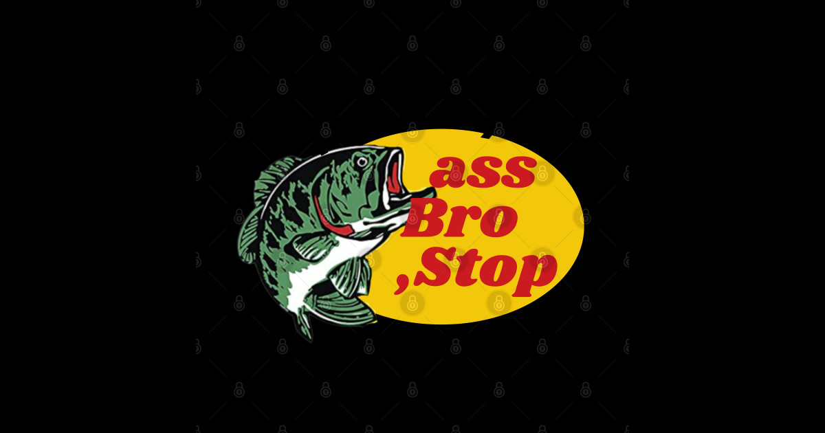 thats my ass bro stop flag ,ass bro stop, bro stop - Ass Bro Stop ... thats my ass bro stop flag ,ass bro stop, bro stop - Ass Bro Stop ...